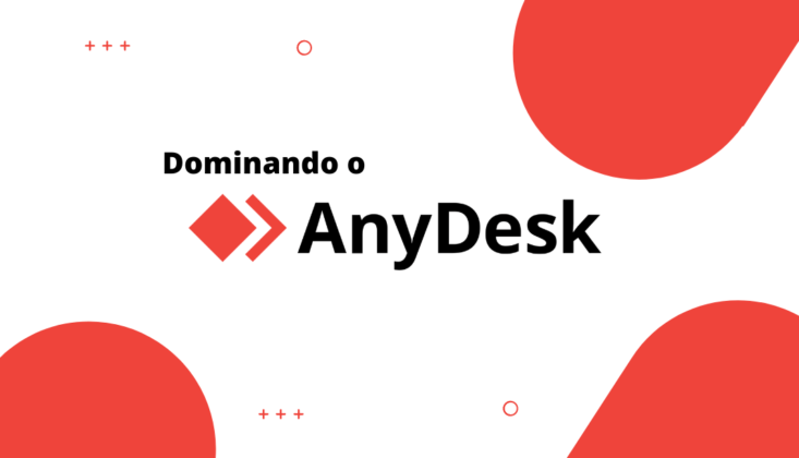 AnyDesk: Guia de como ele pode ajudar no home office