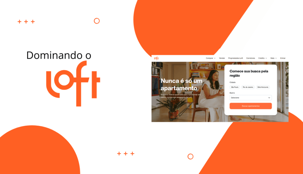 Loft: como a startup simplifica a compra e venda de imóveis